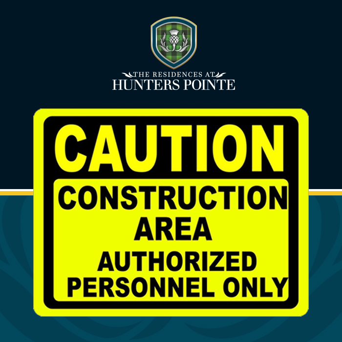 Construction Reminder for your Safety | Lucchetta Homes